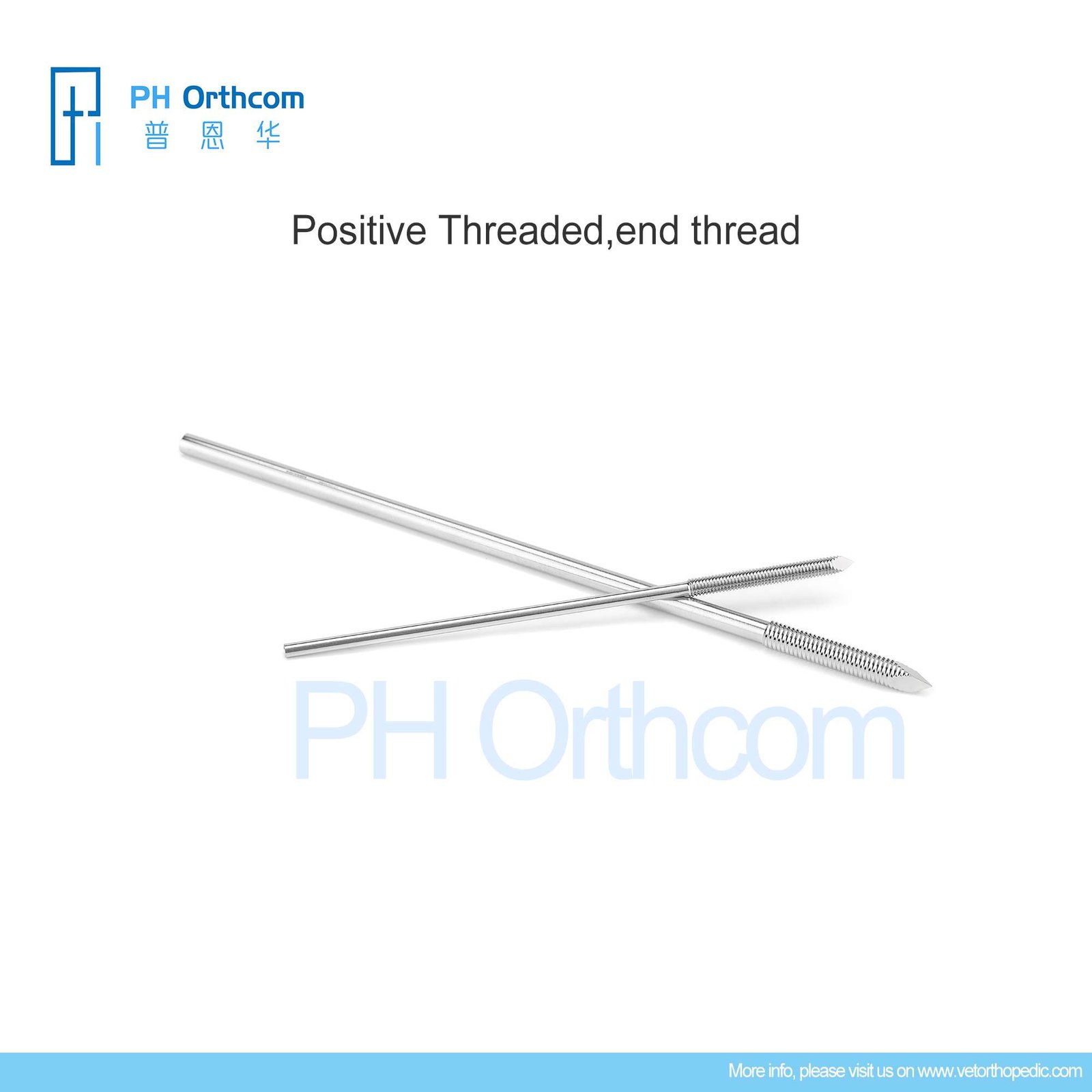 Positive Threaded, end thread - PH Orthcom-Veterinary Orthopaedic ...